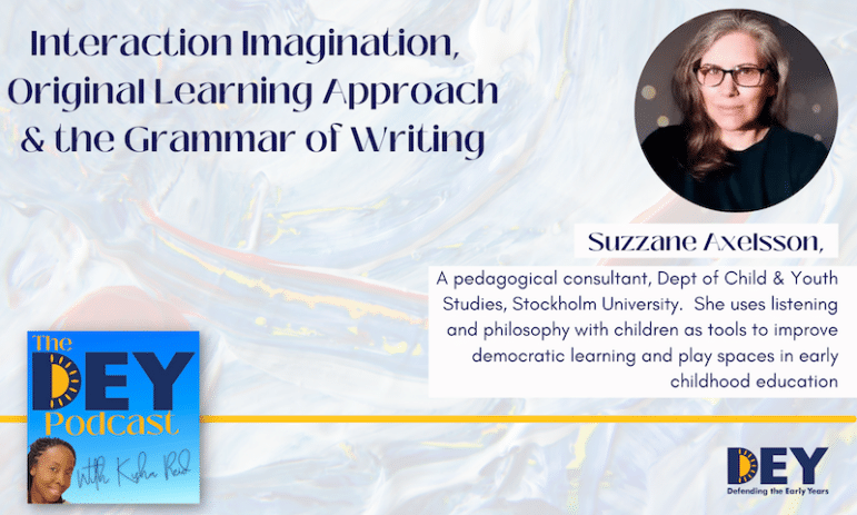 Defending the Early Years - “Interaction Imagination” with Suzanne Axelsson