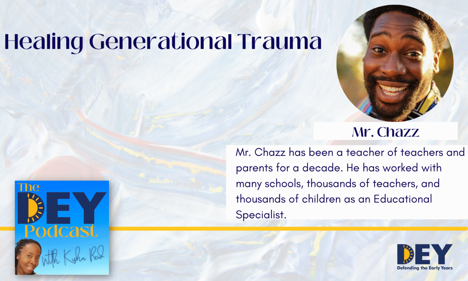Defending the Early Years - Healing Generational Trauma with Mr. Chazz