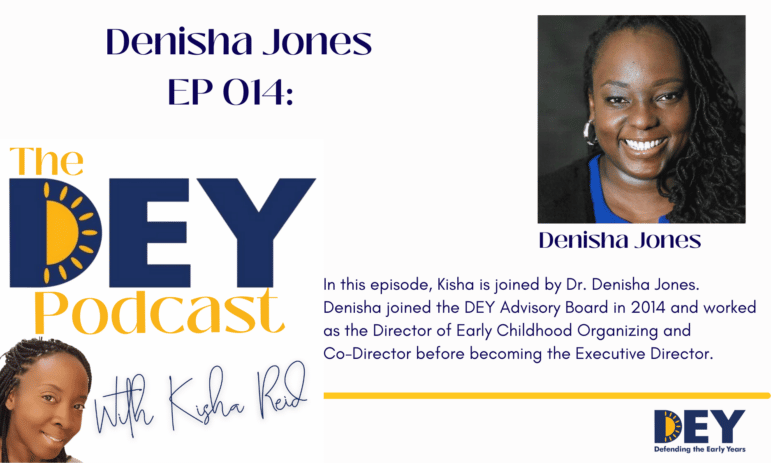Defending the Early Years - Denisha Jones and the Future of DEY